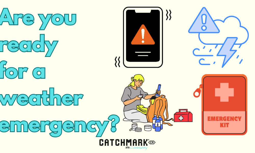 Are you Ready for a Weather Emergency? How to Be Prepared